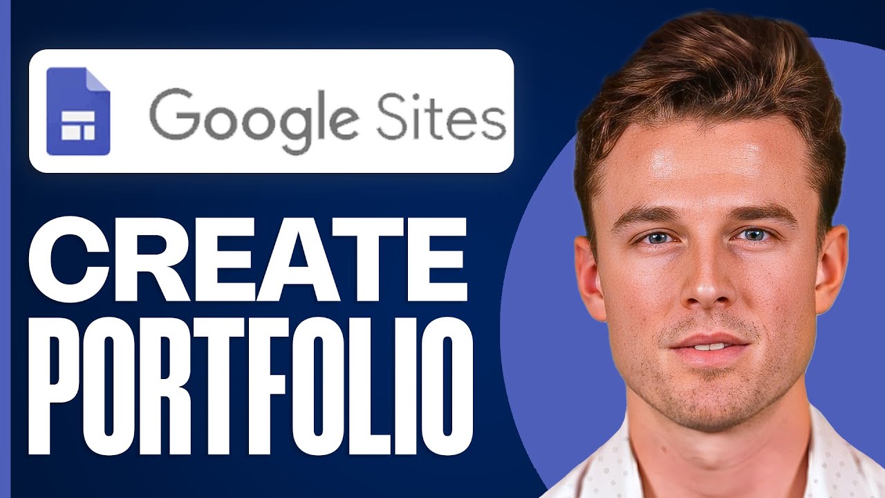 How to Use Google Sites to Make a Portfolio (2025) | Complete & Easy ...