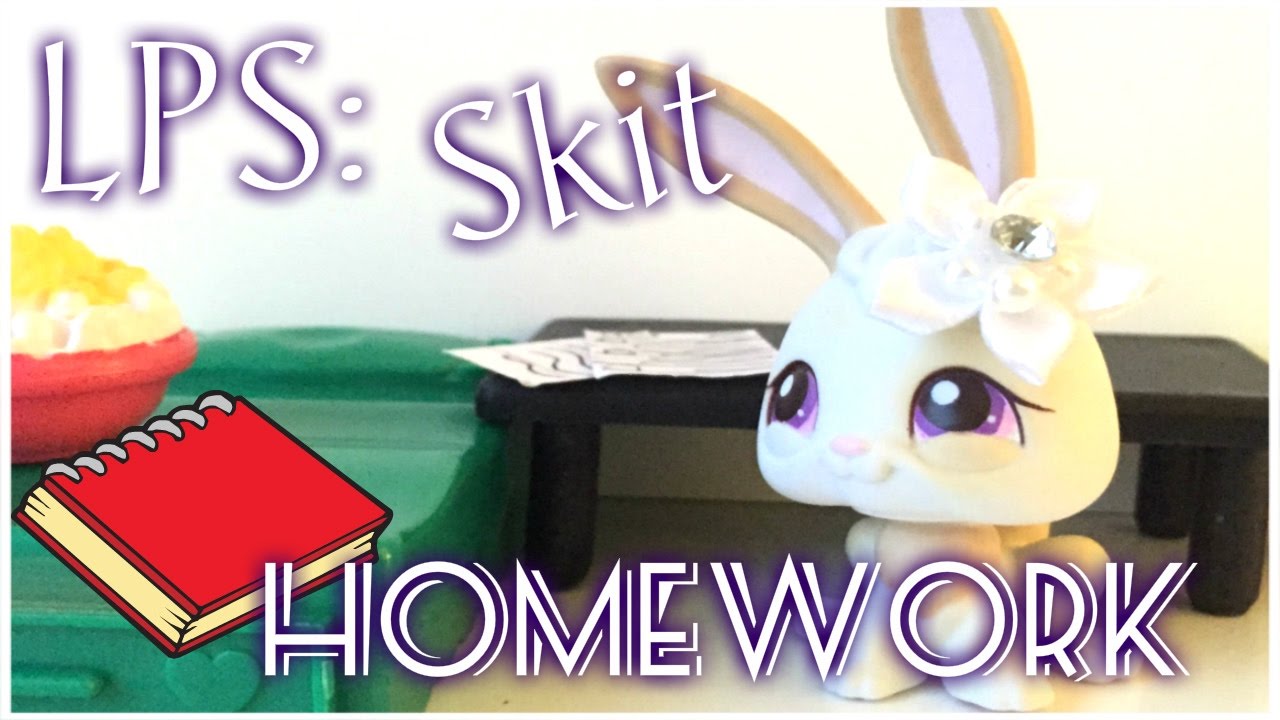 LPS: Stages of Homework (Skit) - YouTube