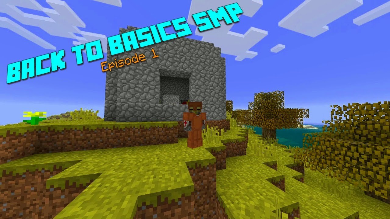 Back To Basics SMP | Getting Started! - YouTube