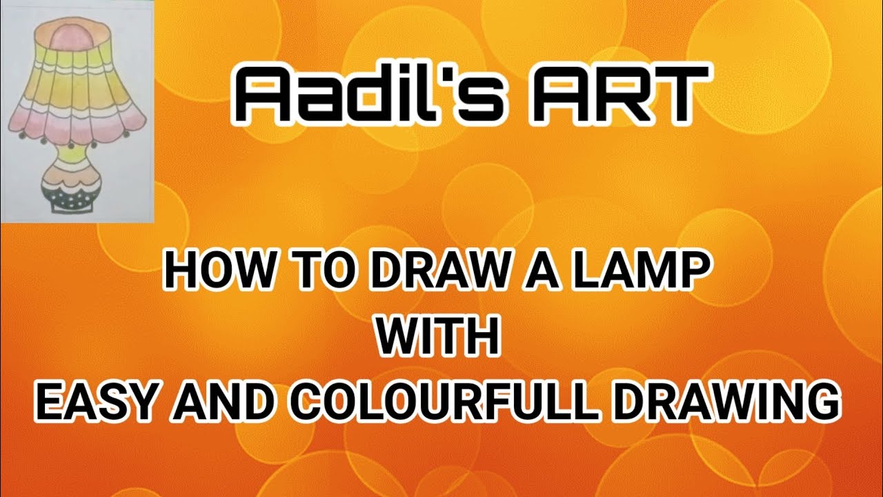 HOW TO DRAW A LAMP WITH EASY AND COLOURFULL DRAWING..... - YouTube