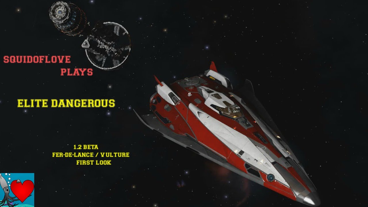 Elite Dangerous 1.2 Beta Vulture / Fer-De-Lance First Look / Review ...