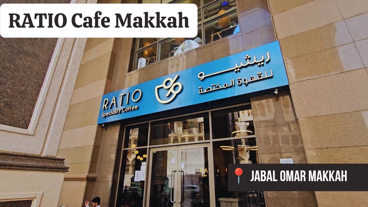 RATIO CAFE JABAL OMAR MAKKAH ☕🍰 - YouTube