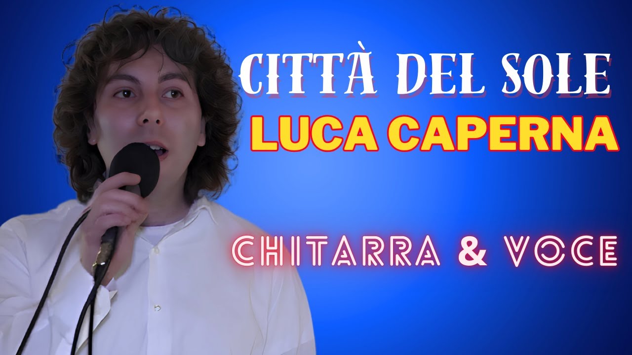 Città del sole - Luca Caperna - Chitarra & Voce - YouTube
