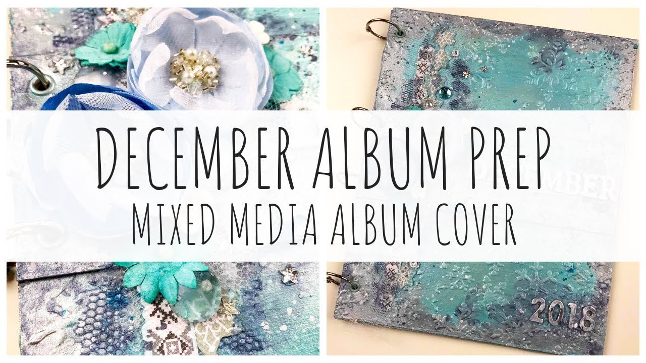 DECEMBER ALBUM PREP | Mixed Media Album Cover | Thompson's Craft ...