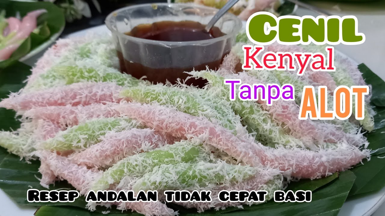 Cenil tidak cepat basi kenyal no alot, cenil (gurandil atau cetot) # ...