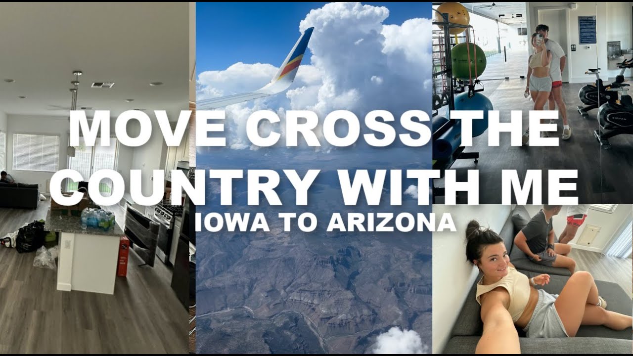 MOVE FROM IOWA TO ARIZONA WITH ME - YouTube