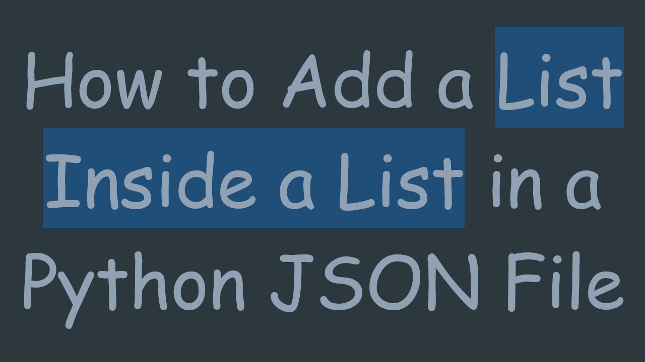 How to Add a List Inside a List in a Python JSON File - YouTube