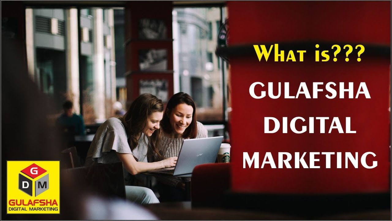What Is GULAFSHA DIGITAL MAREKTING what-is-gulafsha-digital-marekting