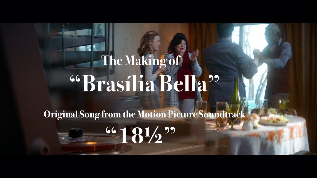 The Making of "Brasília Bella" - Original Song from 18½ Soundtrack ...