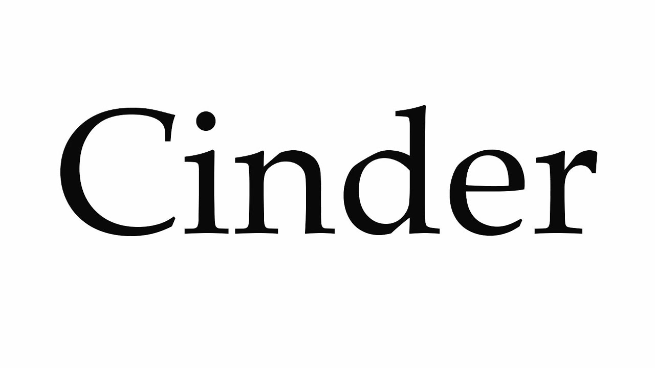 How to Pronounce Cinder - YouTube