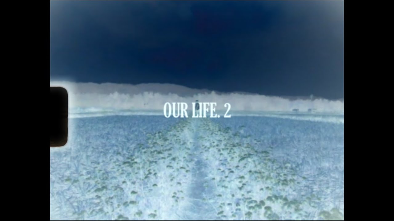Our Life .2 (End Of Beginning) - YouTube