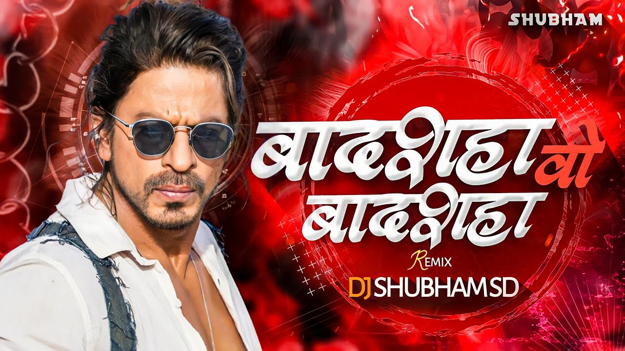 Badshah O Badshah Dj Shubham SDRemix | Shahrukh Khan & Twinkle Khanna ...