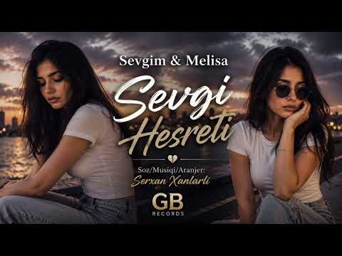Sevgim & Melisa - Sevgi Hesreti (Ai Cover 2026)