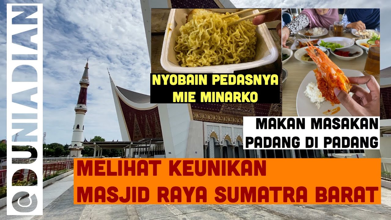 KELILING MASJID RAYA SUMATRA BARAT, NYOBAIN PEDASNYA MINARKO | Melawat ...