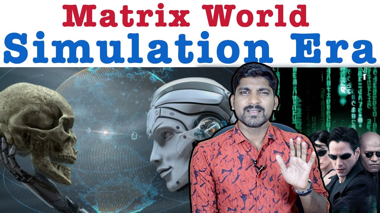 Matrix Simulation Theory | Is reality real? | நாம் வாழ்வது கற்பனையா ...