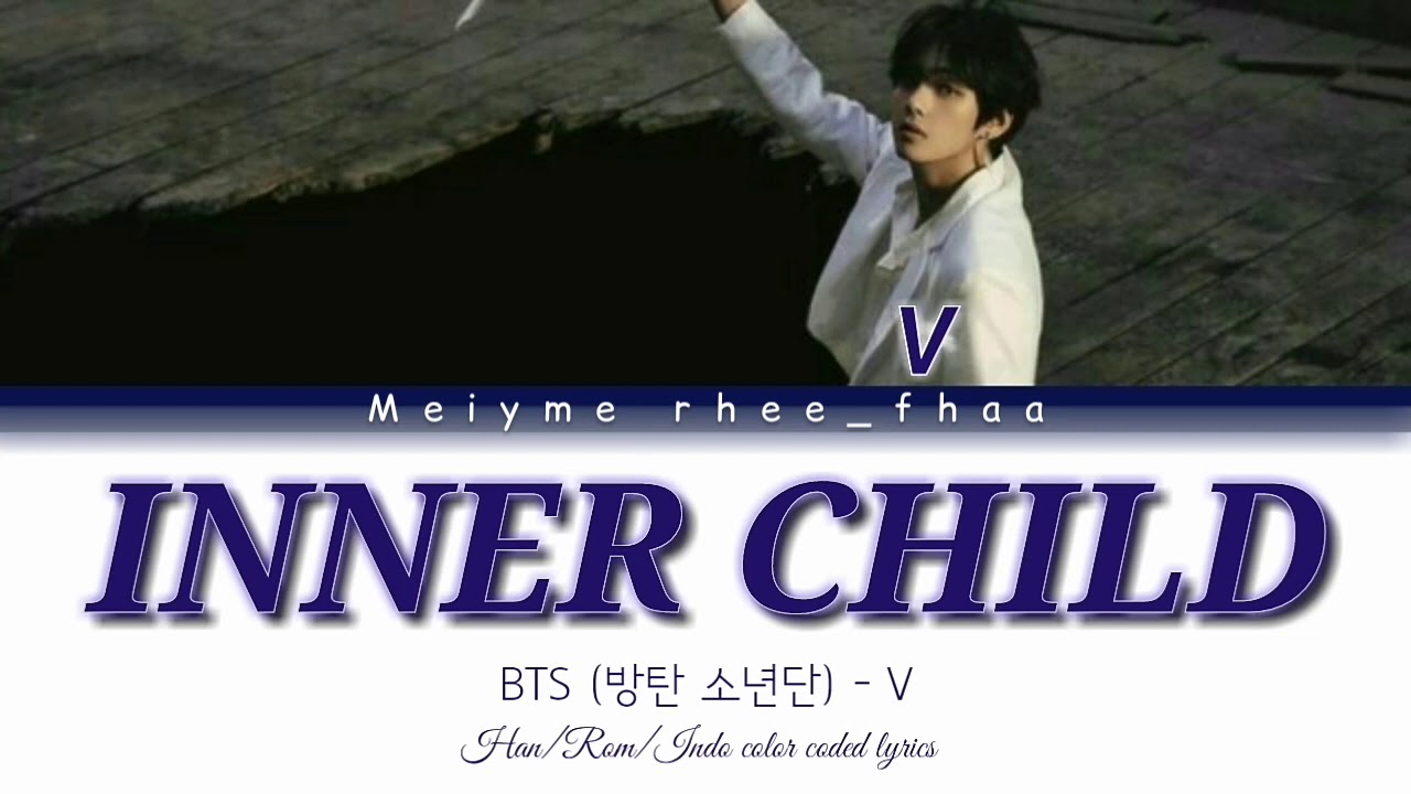 BTS V - INNER CHILD (내면의 아이) {Han/Rom/Indo lyrics} color coded lyrics ...