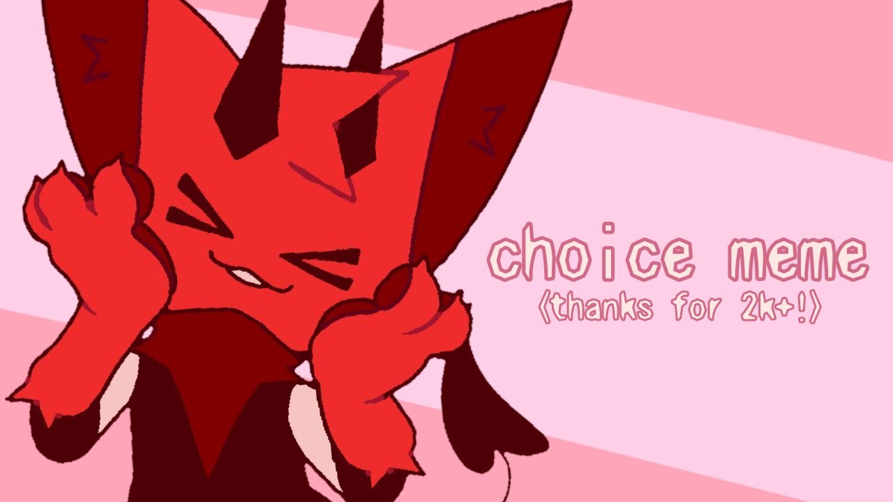 choice // animation meme - YouTube