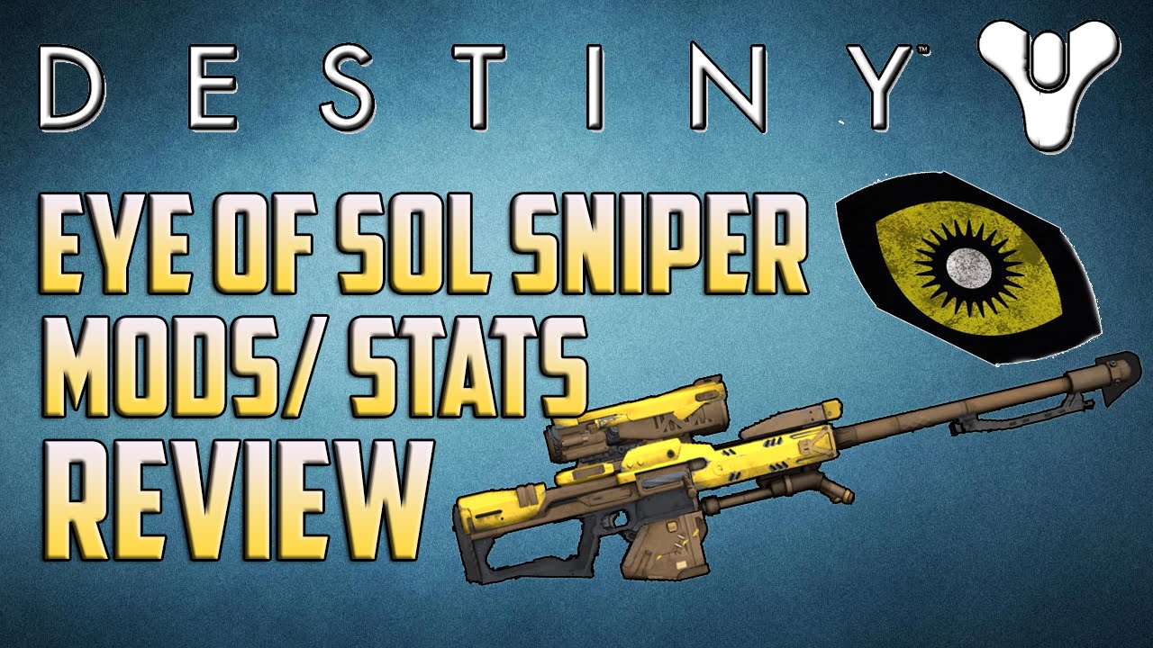 Destiny "Eye of Sol" Sniper Rifle Weapon Mods/Stats Review | Trials of ...