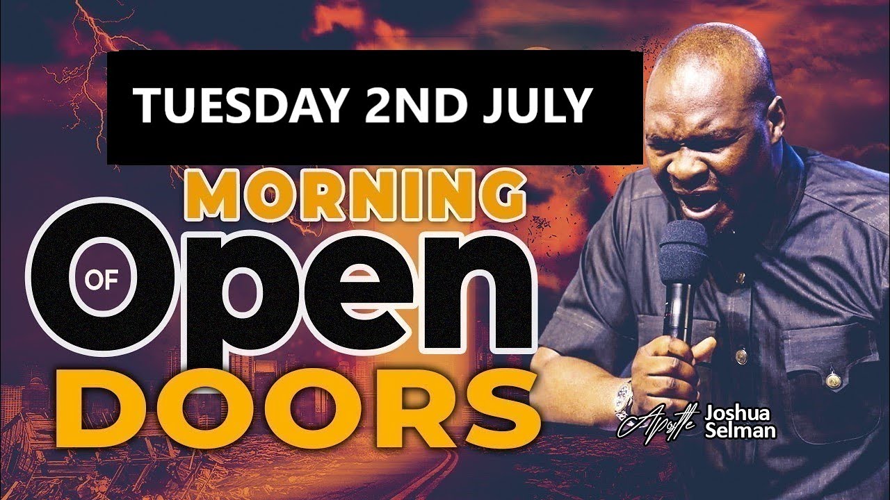 [Tuesday 2nd July] Morning Of Open Doors | 2024 Apostle Joshua Selman ...