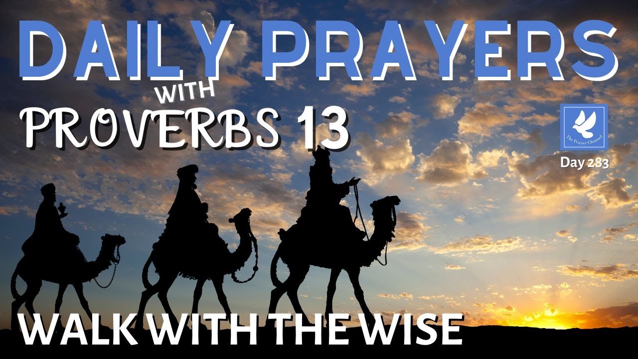 Prayers with Proverbs 13 | Walk With The Wise | Daily Prayers | The ...
