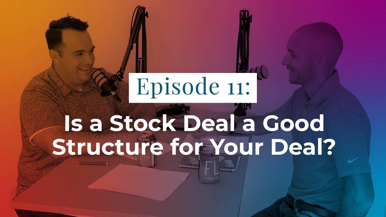 E11 Is A Stock Deal a Good Structure for Your Deal - YouTube