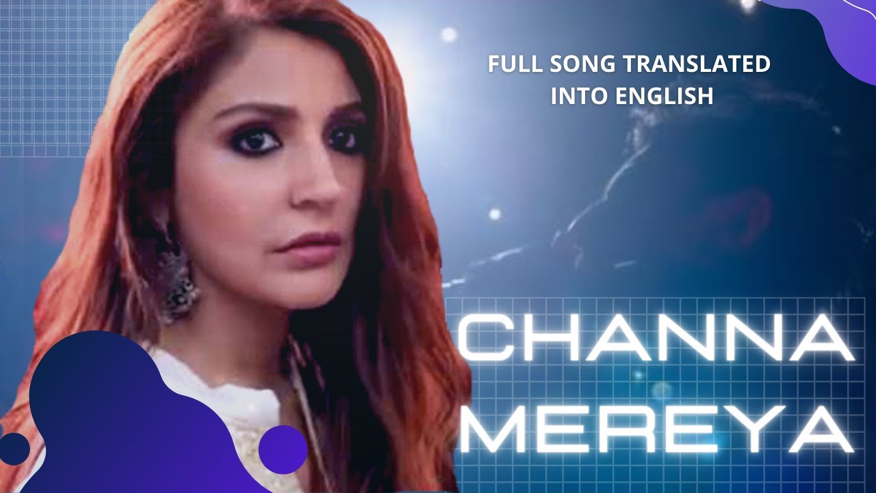CHANNA MEREYA FULL SONG WITH LYRICS (ARABIC) مترجمة الى العربية - YouTube