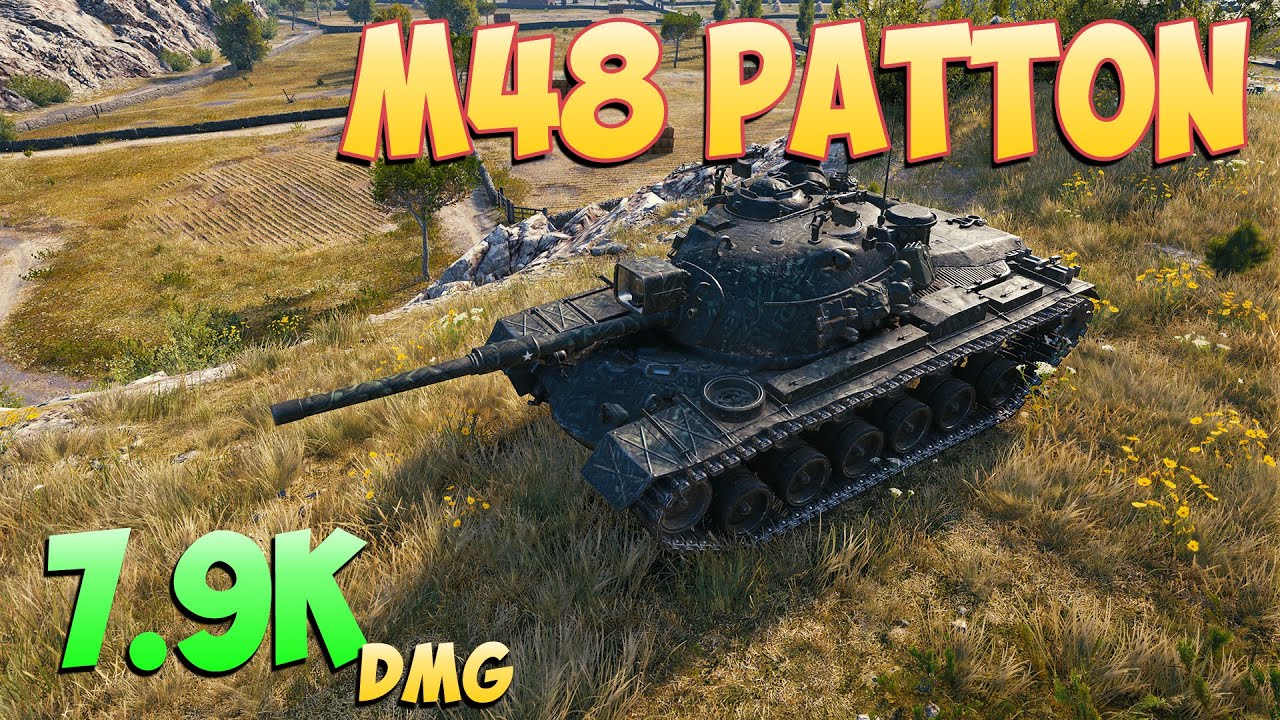 M48 Patton - 7 Kills 7.9K DMG - Diligent! - World Of Tanks - YouTube