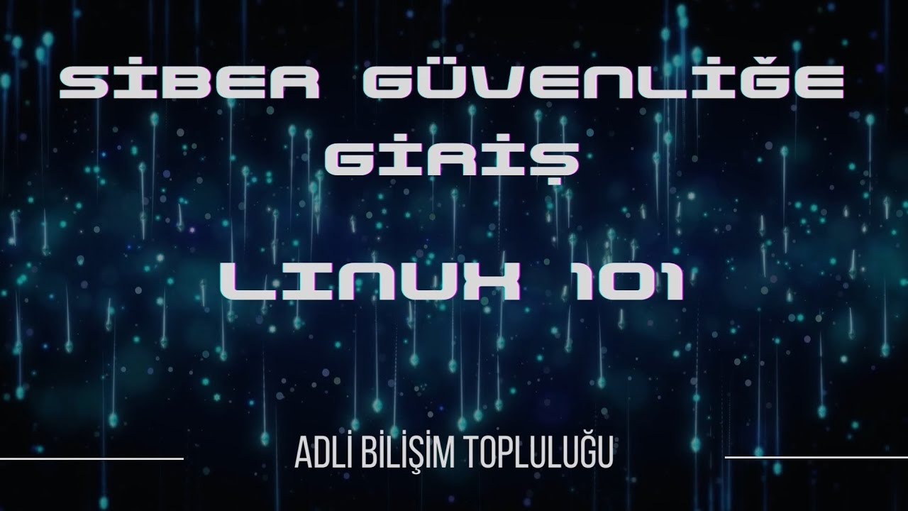 Linux 101 Siber Güvenliğe Giriş Eğitim Kaydı - YouTube
