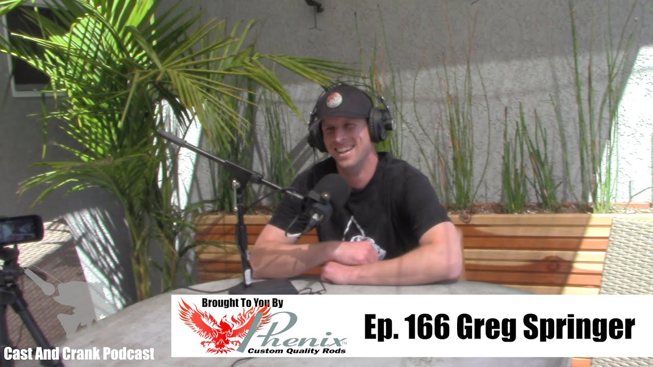 Cast And Crank Podcast Episode166 Greg Springer - YouTube