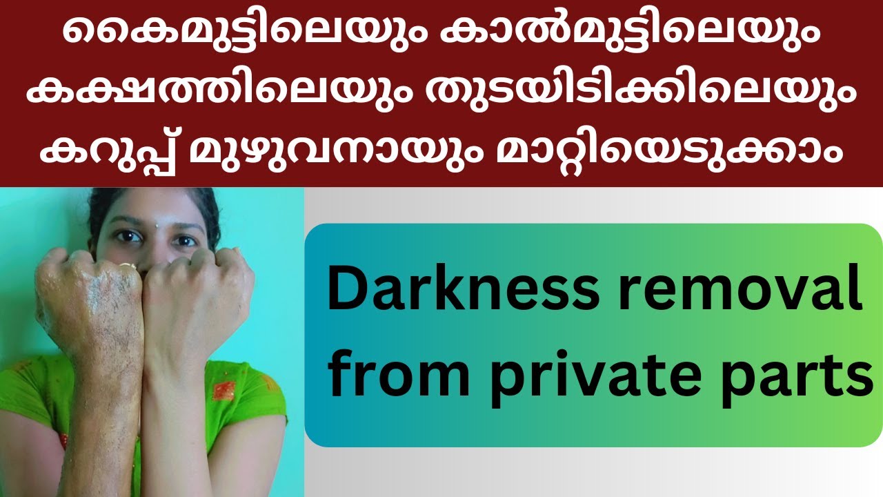 How To Get Rid Of Darkness Of Thighs,Knees,Fore-arms,Under-arms,Private ...