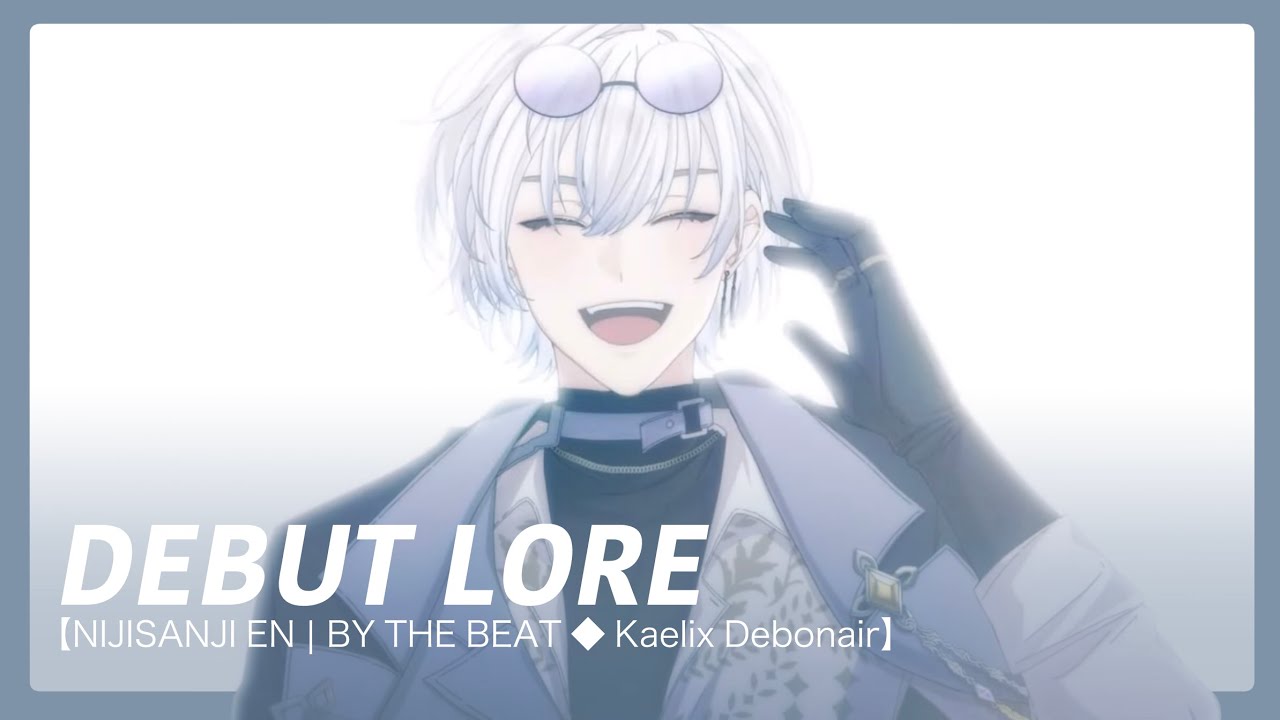 【NIJISANJI EN】 BY THE BEAT Kaelix Debonair - DEBUT LORE (EN/KR/JP SUB) - YouTube