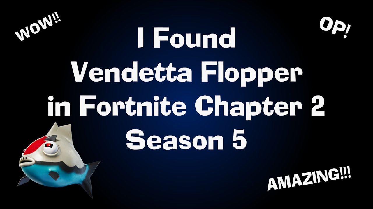 I found Vendetta Flopper in Fortnite C2 S5!! - YouTube