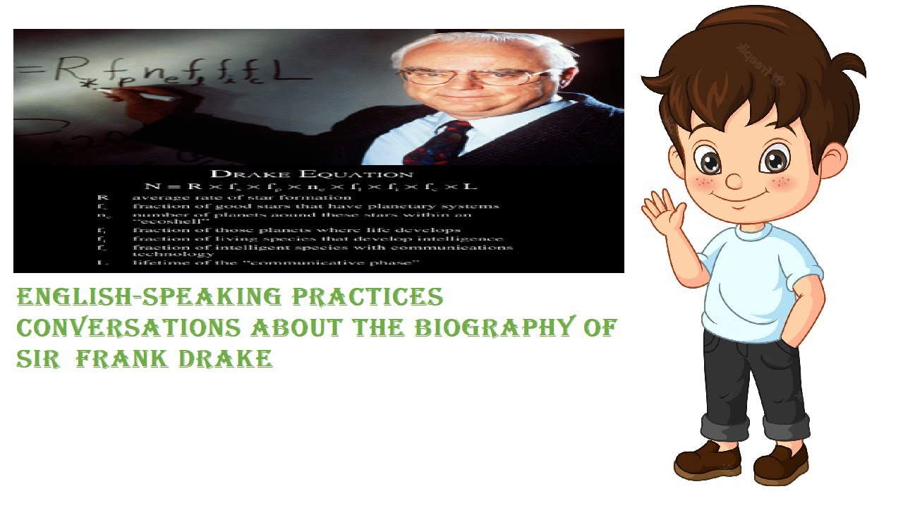 English-speaking practices | conversations | biography | Frank Drake ...