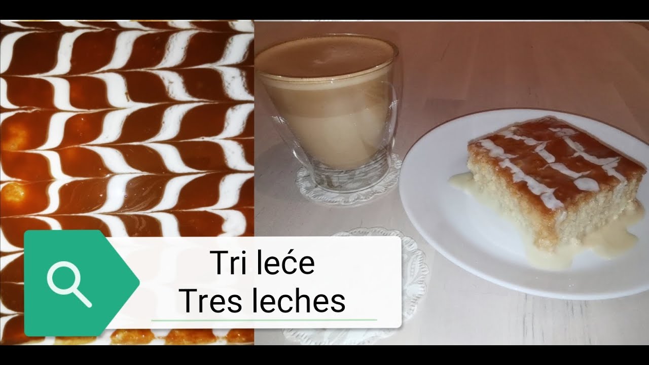 Tri lece, Trilece ili Tres leches Recept za biskvit sa grizom, bez ...
