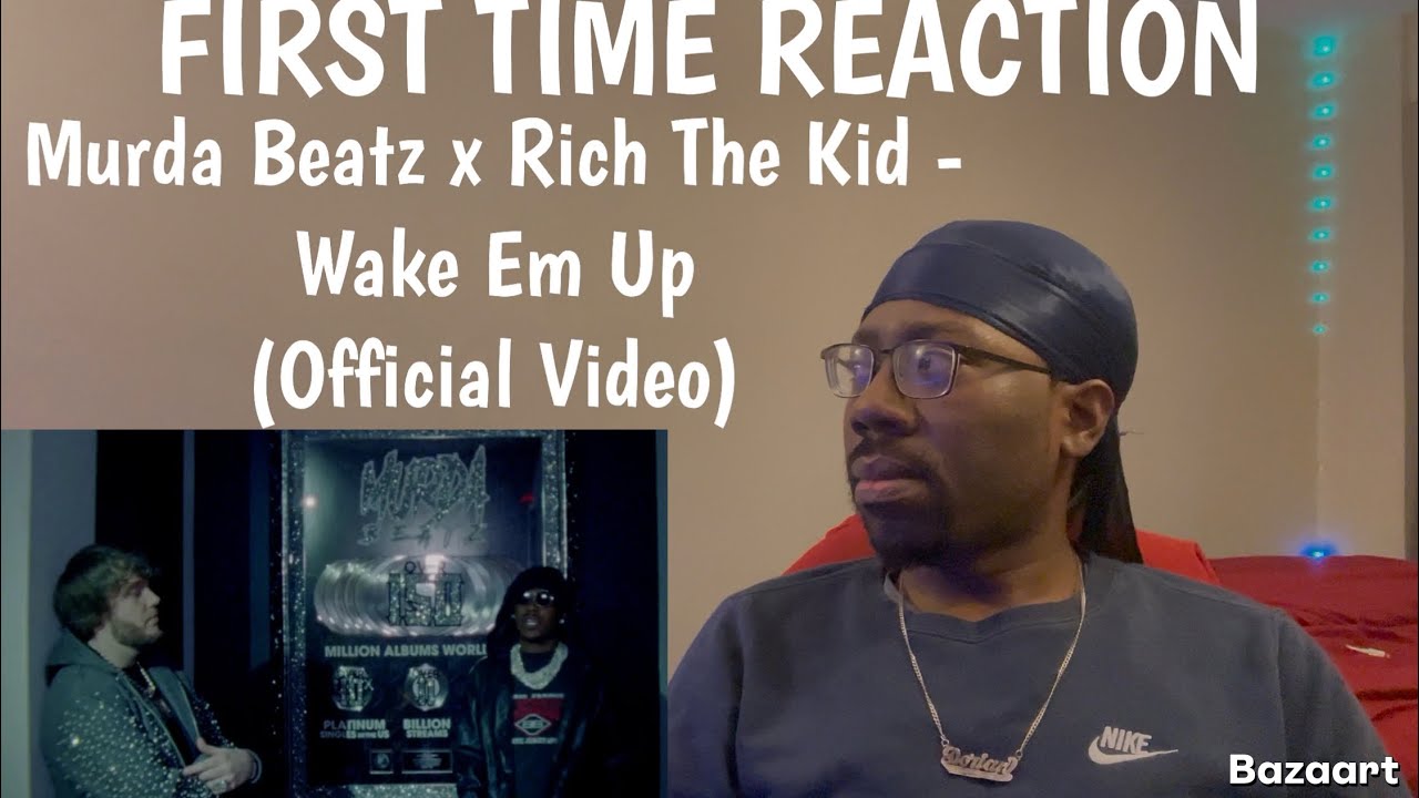 REACTION | Murda Beatz & Rich The Kid - Wake ‘Em Up (Official Video ...