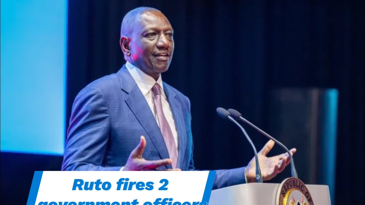 Ruto fires 2 government officers - YouTube