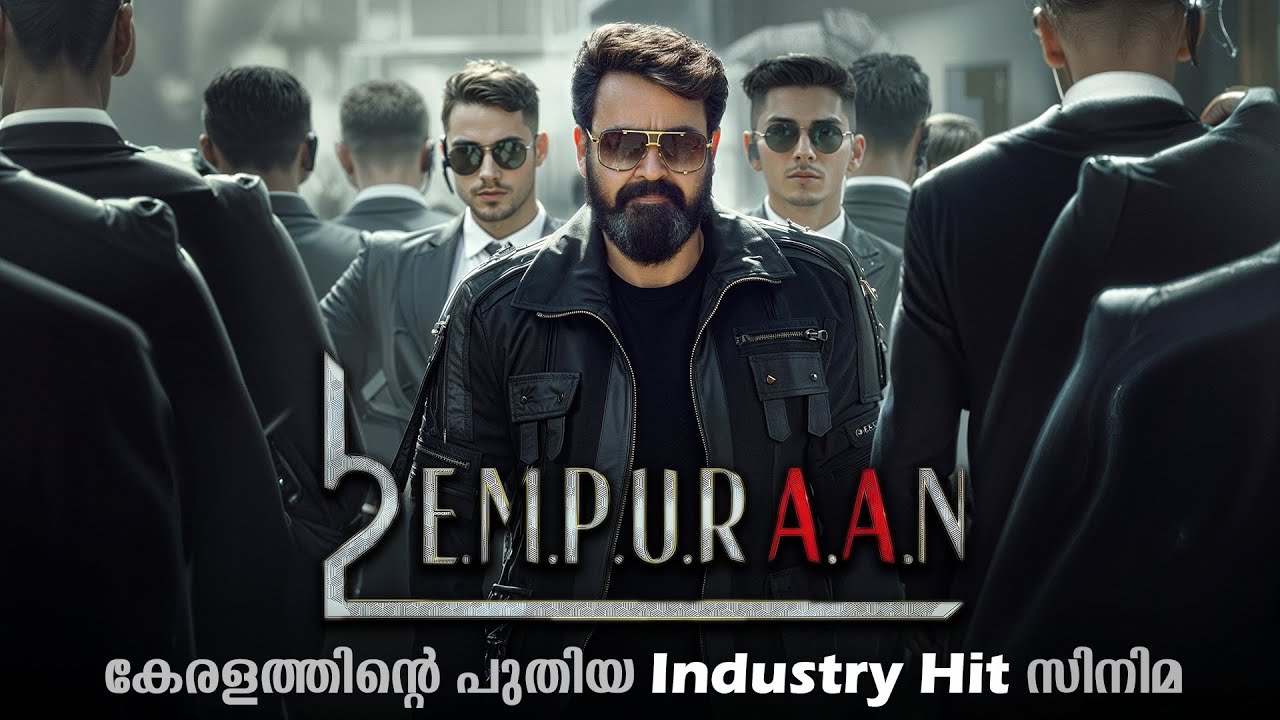 L2: Empuraan 2025 Full Movie Explained In Malayalam | Empuraan Full ...