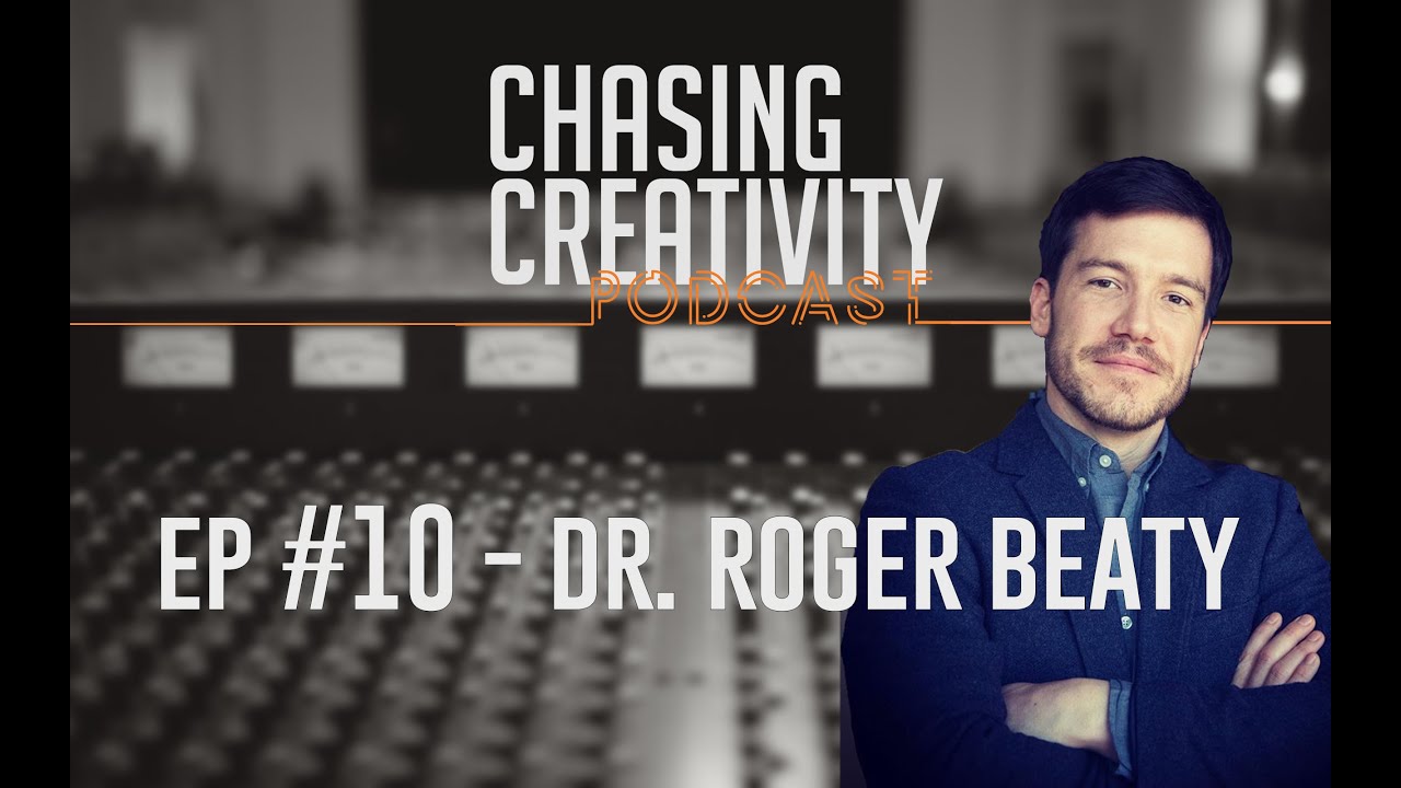 Dr. Roger Beaty - Creativity at the neurological level | Chasing ...