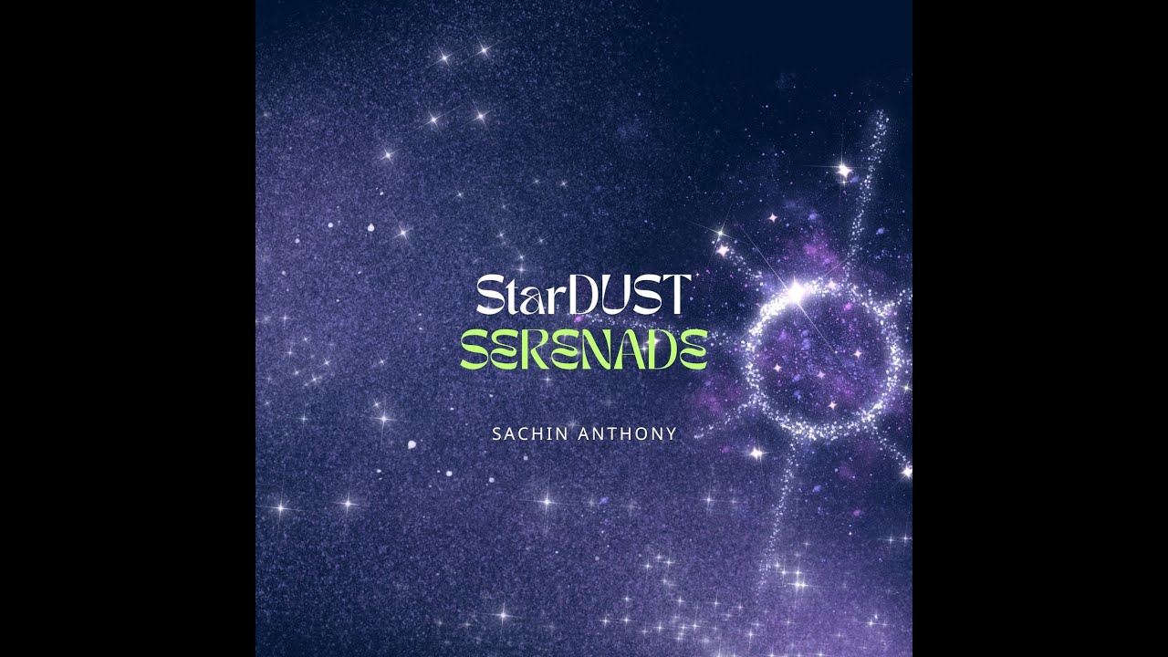 Sachin Anthony - Stardust Serenade (Official Lyric Video) - YouTube