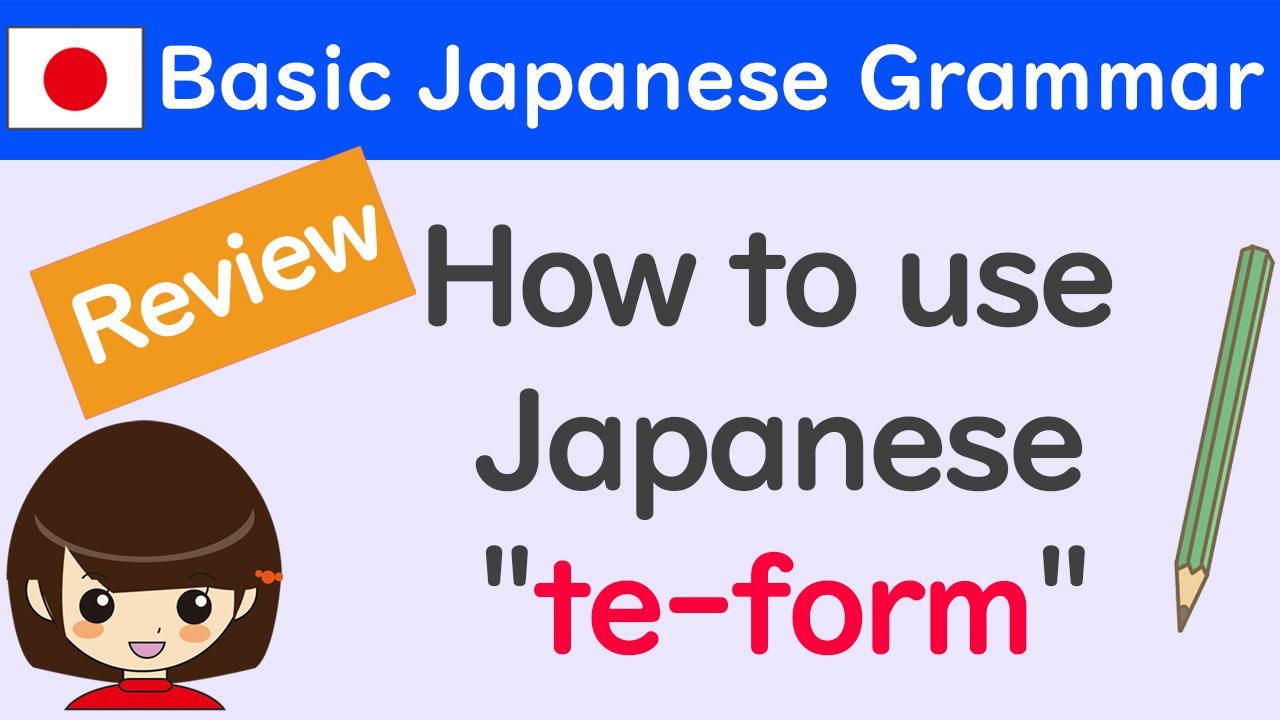 Basic Japanese Grammar Review2 "Japanese te-form"/てフォーム復習【日本語】 - YouTube