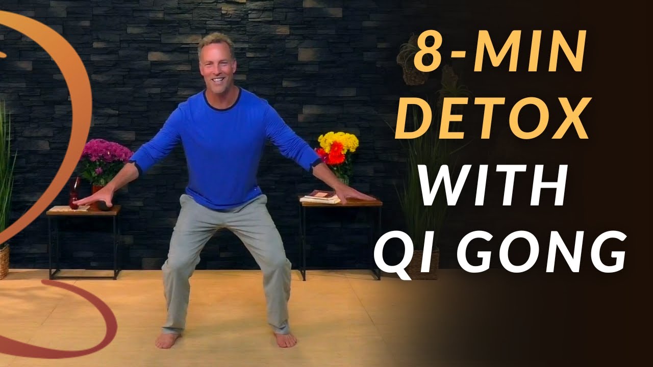 8-Min Qi Gong Flow for Detoxing | Natural Detoxification with ...