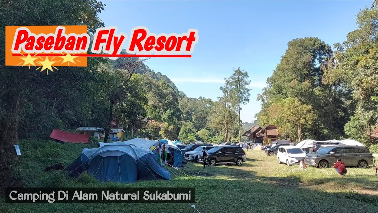 Paseban Fly Resort Sukabumi || Tempat CampGround dan Riverside Camp Di ...