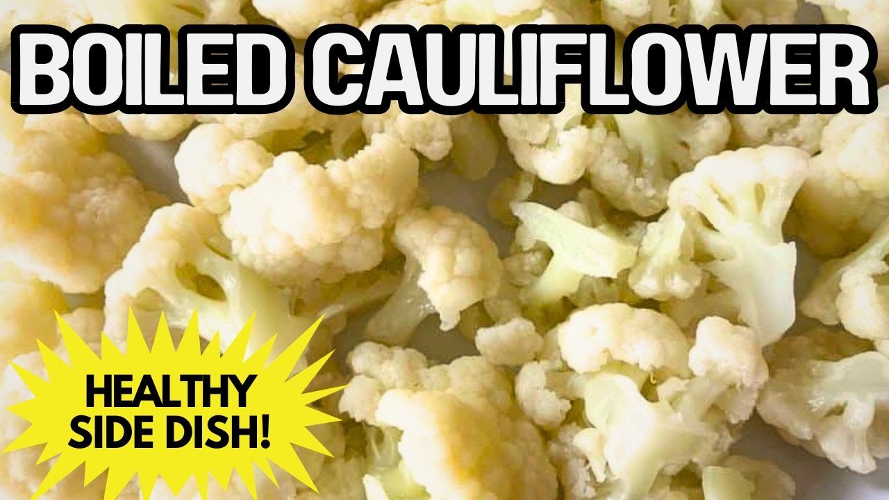 Perfectly Boiled Cauliflower Recipe in 10 Minutes 🥦 Easy ...