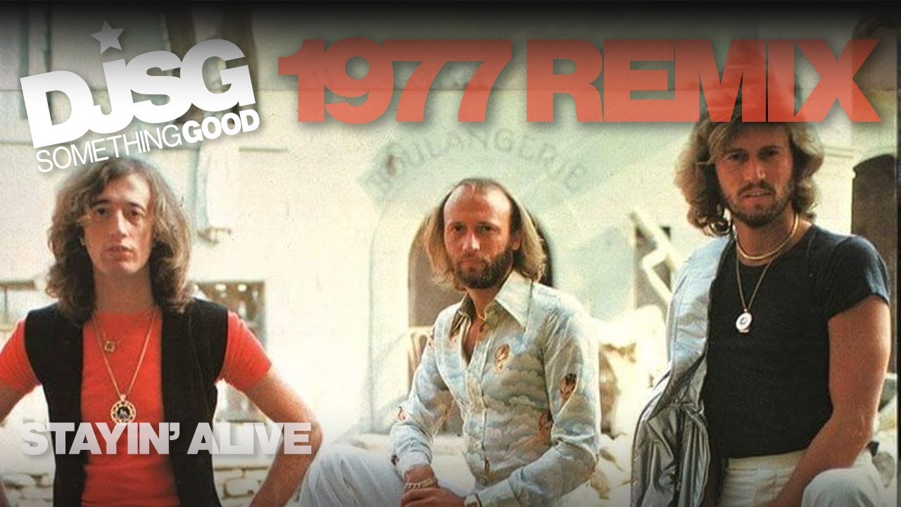 Bee Gees – Stayin’ Alive | 1977 Remix (DJ Something Good) - YouTube