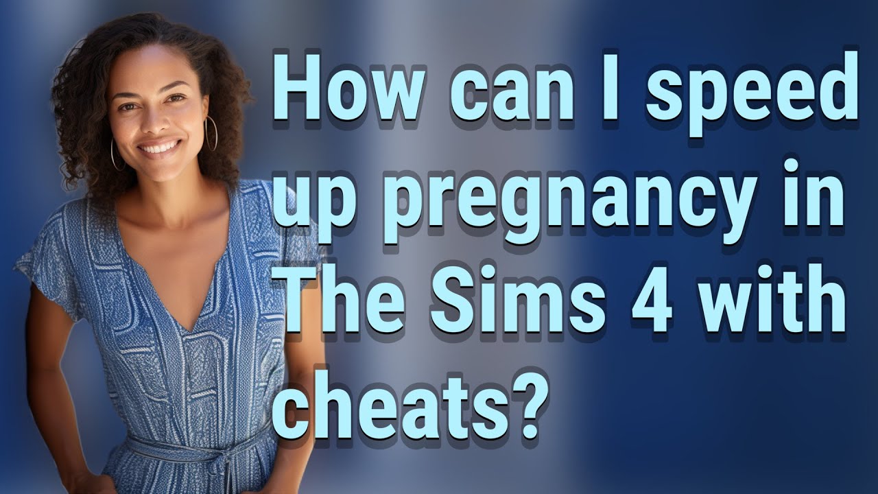 How can I speed up pregnancy in The Sims 4 with cheats? - YouTube