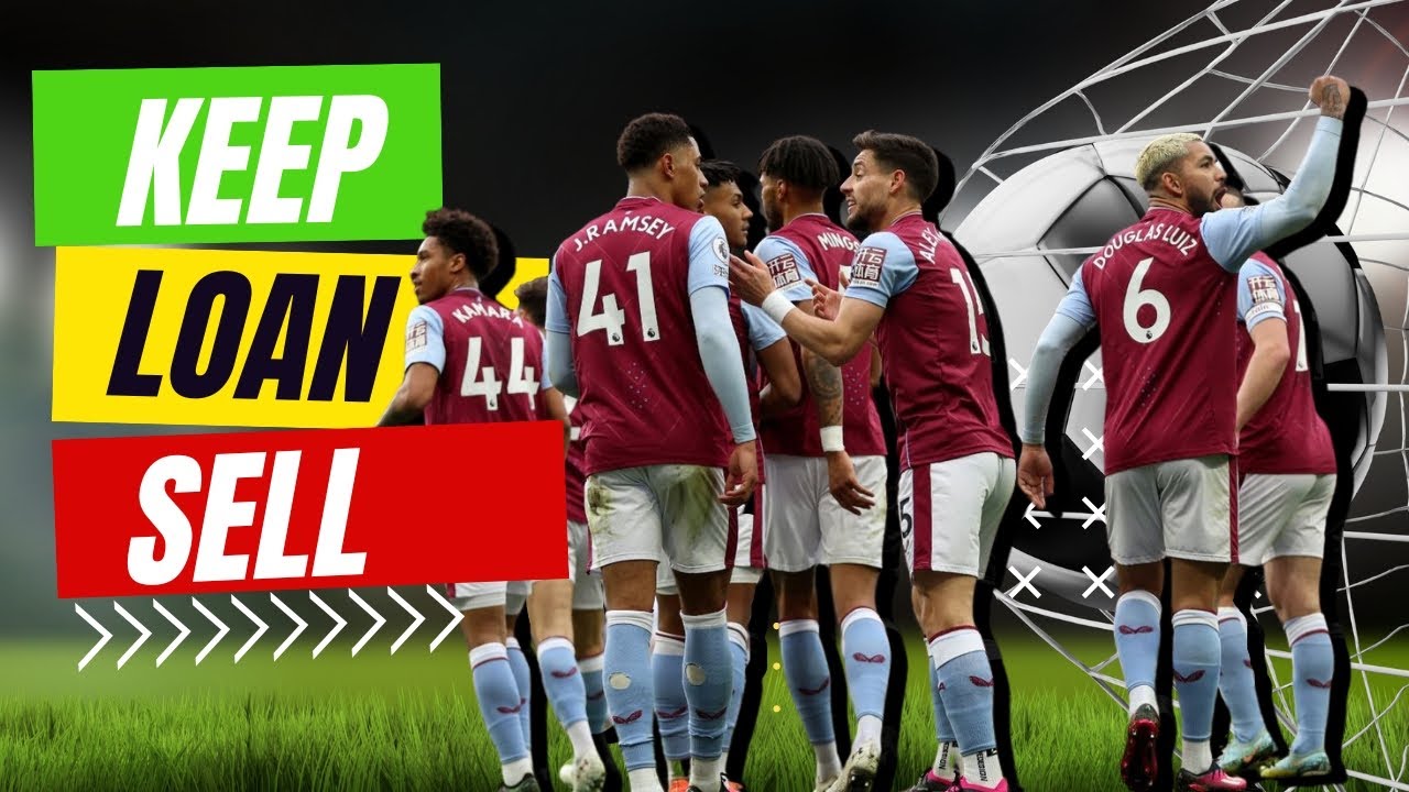 KEEP, SELL OR LOAN? Emery's new Aston Villa! - YouTube