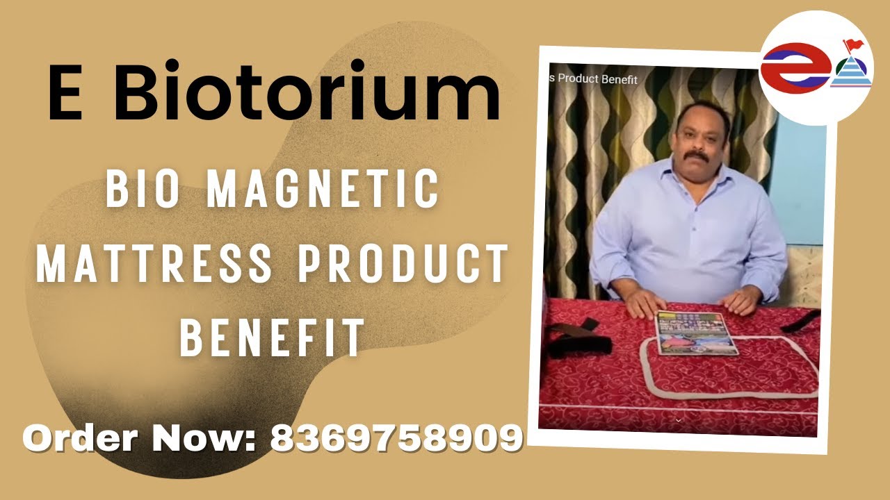 E Biotorium | Bio Magnetic Mattress Product Benefit | Order Now ...
