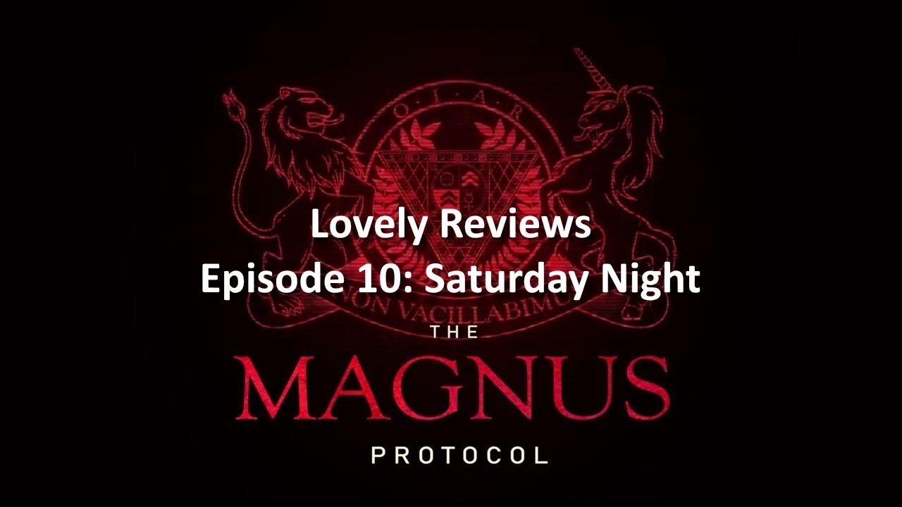 The Magnus Protocol Episode 10: Saturday Night Review - YouTube