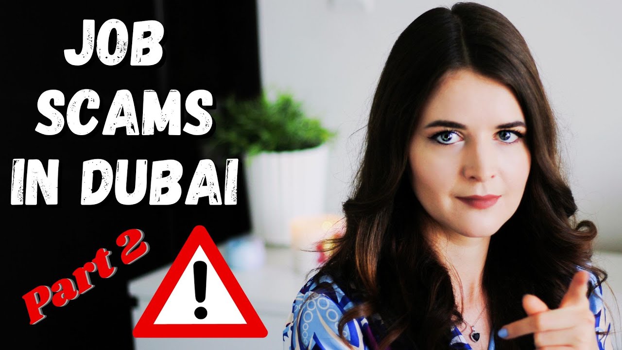 EMPLOYED IN DUBAI ? TIPS ON HOW TO PROTECT YOURSELF | JOB SCAMS IN THE ...