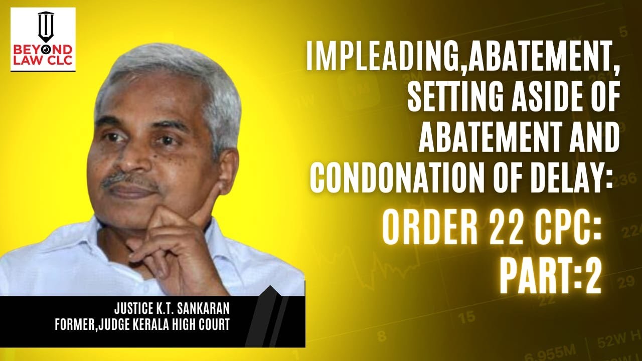 Impleading Abatement Setting Aside Of Abatement And Condonation Of impleading-abatement-setting-aside-of-abatement-and-condonation-of